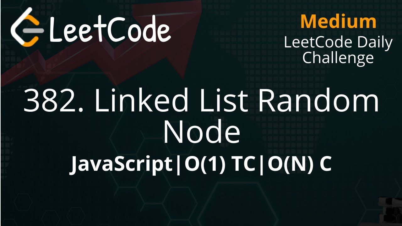 382. Linked List Random Node | O(1) TC | LinkedList | Array LeetCode Daily Challenge