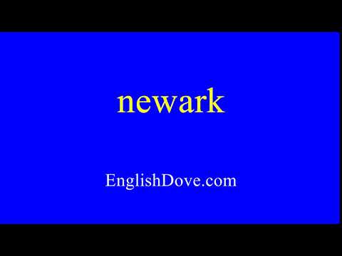How to pronounce newark in American English.