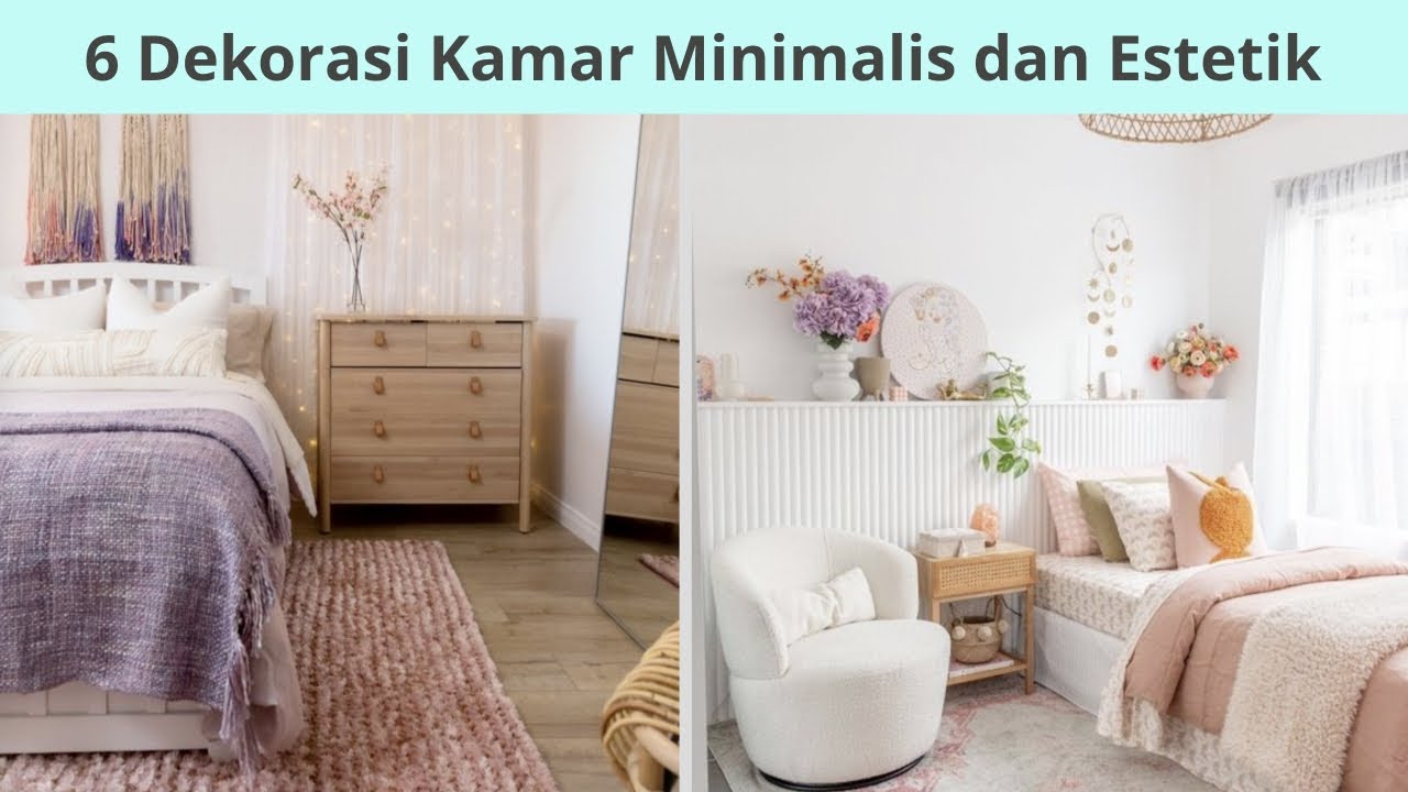 6 IDE DEKORASI KAMAR MINIMALIS DAN ESTETIK