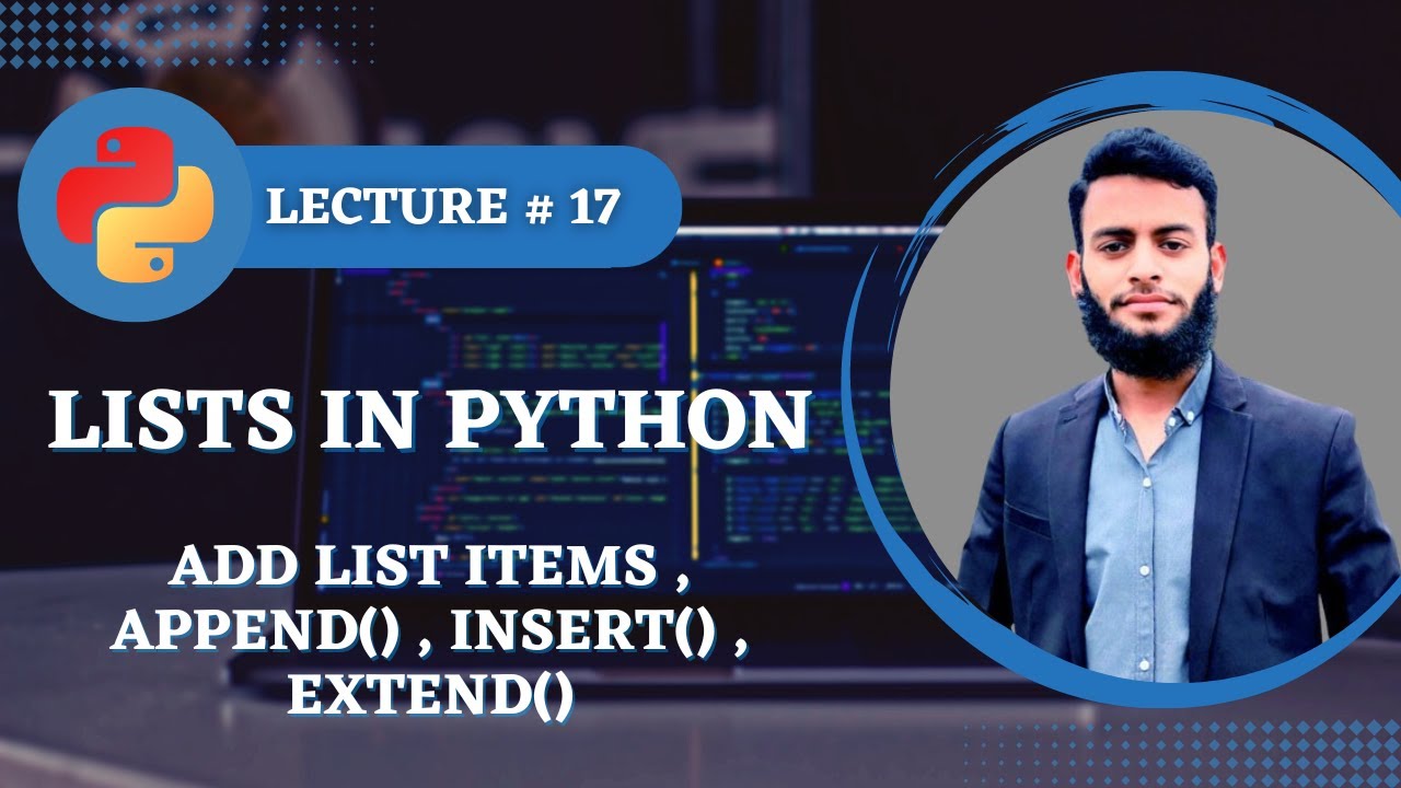 #17 Add list items || append() || insert() || extend() || Python Course For Absolutely Beginners