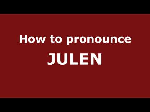 How to Pronounce JULEN in Spanish - PronounceNames.com