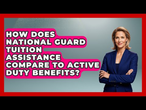 How Does National Guard Tuition Assistance Compare to Active Duty Benefits?
