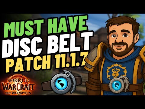 How to Get the Disc Belt in WoW Patch 11.1.7 | Durable Information Securing Container Guide
