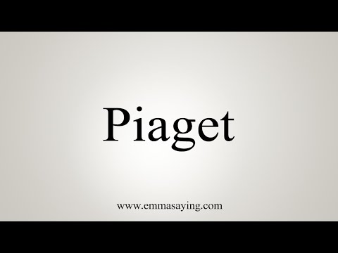 How To Say Piaget