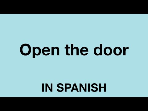 How To Say (Open the door) In Spanish