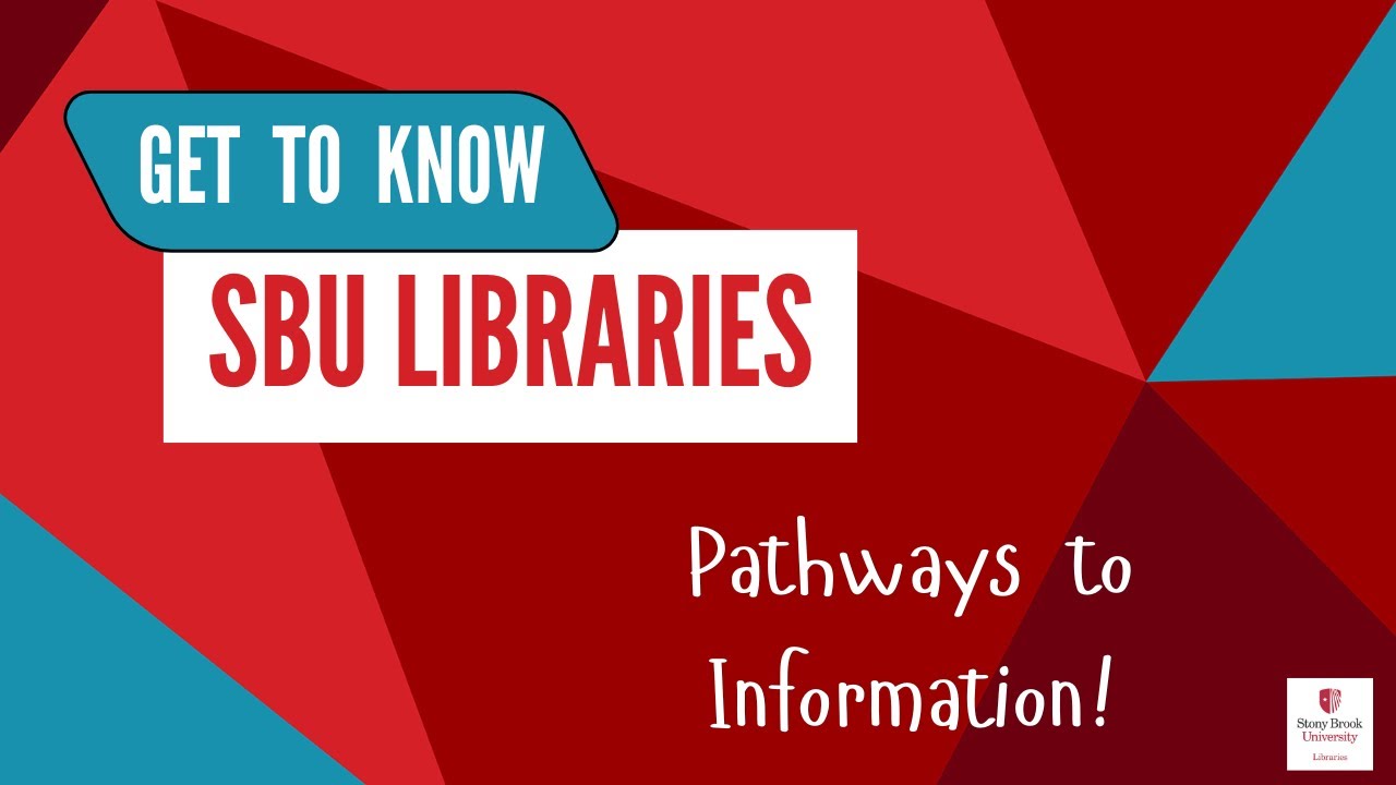Get to know SBU Libraries 3  Pathways to Information