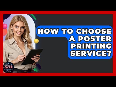 How To Choose A Poster Printing Service? - Graphic Design Nerd