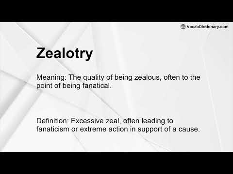 Zealotry Meaning