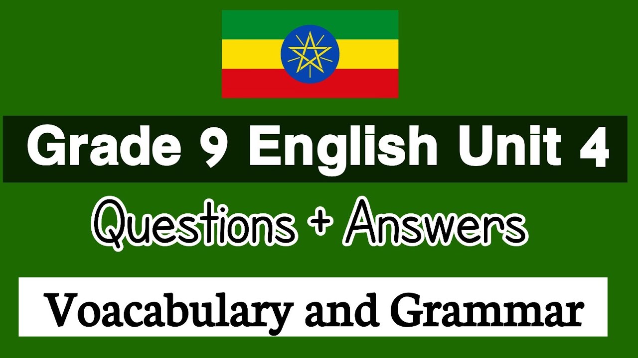 Grade 9 English unit 4 Questions with answers : Grammars and vocabulary 