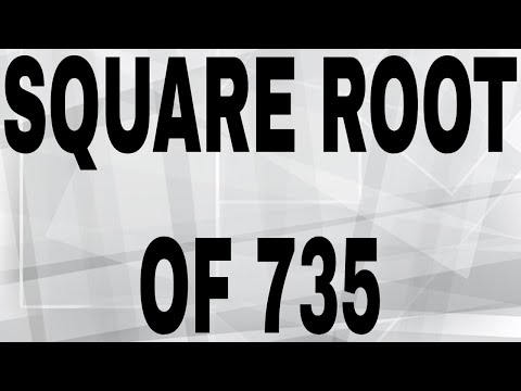 SQUARE ROOT OF 735