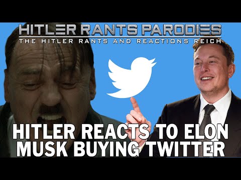 ‘Hitler reacts to Elon Musk buying Twitter’ | homelessphilosopher