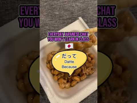 What is Datte Means in Japanese? How to Say Because in Japanese? Casual Japanese Conversation
