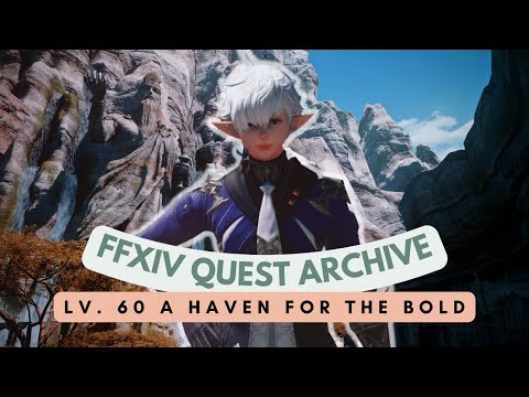 Stormblood: Lv.60 A Haven for the Bold // FFXIV Quest Archive