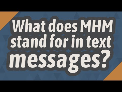 What does MHM stand for in text messages?