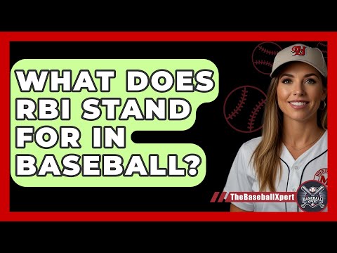 What Does RBI Stand For In Baseball? - The Baseball Xpert