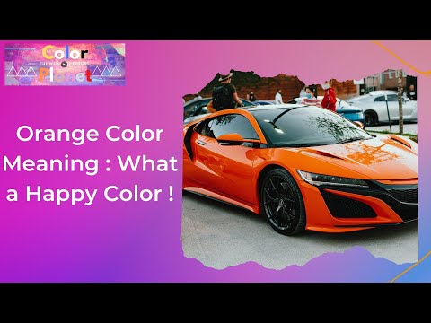 Orange Color Meaning : What a Happy Color
