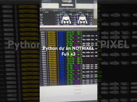 Python dự án airdrop NOTPIXEL, full x3 điểm #airdrop #notpixel #tools #gpm