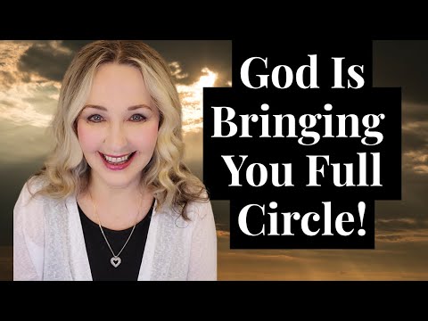 God Is Bringing You Full Circle! Prophetic Word #blessed