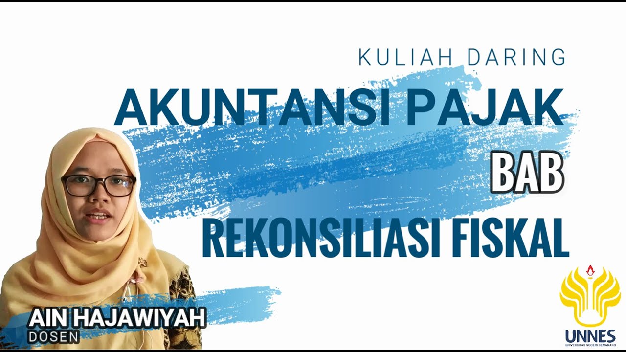 Kuliah Akuntansi Pajak Pertemuan ke-14 : Rekonsiliasi Pajak (Tugas PEKERTI Real Teaching)