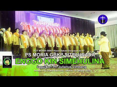 ENGGO KIN SIMEHULINA? - Karya: Pt. Julianus Limbeng, dibawakan oleh: PS Moria GBKP Sitelusada