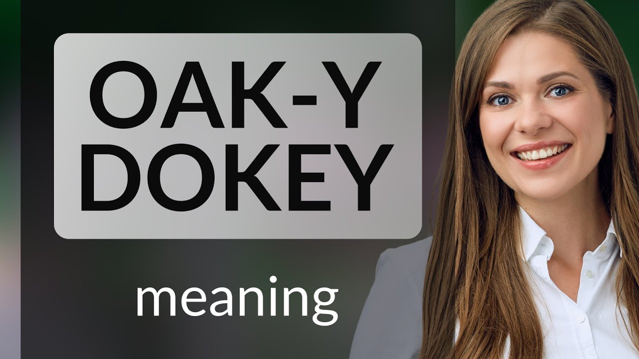 Okey-Dokey: Unwrapping a Quirky English Phrase!