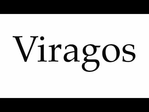 How to Pronounce Viragos