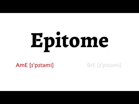How to Pronounce epitome in American English and British English