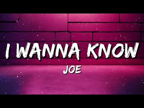 Joe - I Wanna Know (Lyrics)