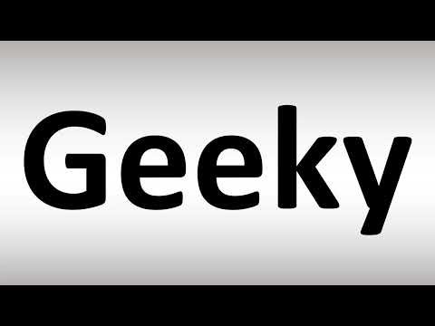 How to Pronounce Geeky