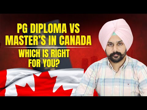 PG Diploma vs Master’s in Canada – Which is Right for You? | Jaspreet Deol