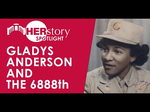 HERstory Spotlight | Gladys Anderson and the 6888th