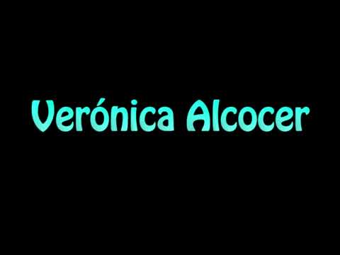 Learn How To Pronounce Veronica Alcocer