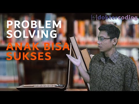 Problem Solving Untuk Kesuksesan Anak | Pendidikan Anak