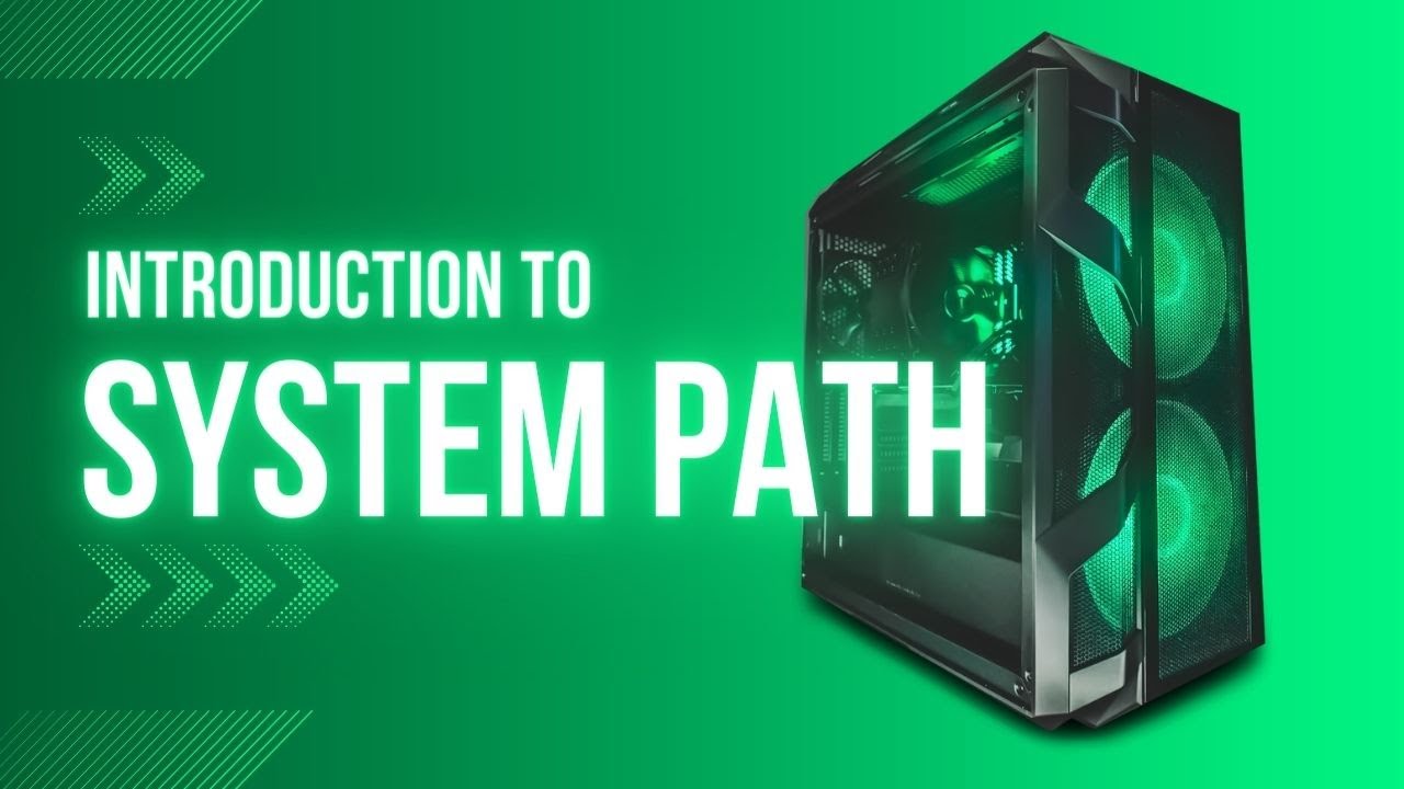 Introduction to System Path - Understanding the Basics
