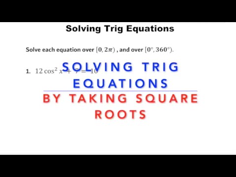 Solving Trig Equations [by Taking Square Roots]