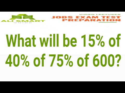 What will be 15% of 40% of 75 % of 600 ?