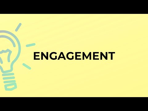 What is the meaning of the word ENGAGEMENT?