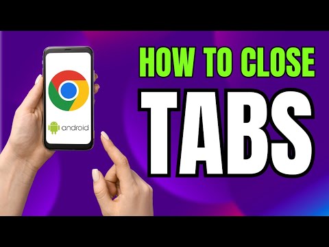 How to Close Tabs in Google Chrome on Android