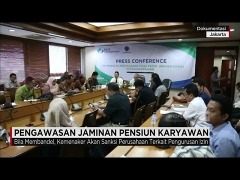 Kemenaker & BPJS TK Perkuat Pengawasan Jaminan Pensiun Karyawan