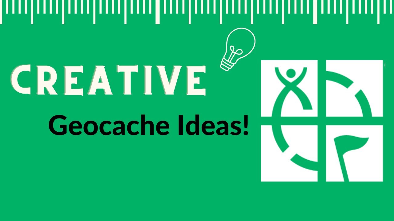 Creative Geocache Ideas!