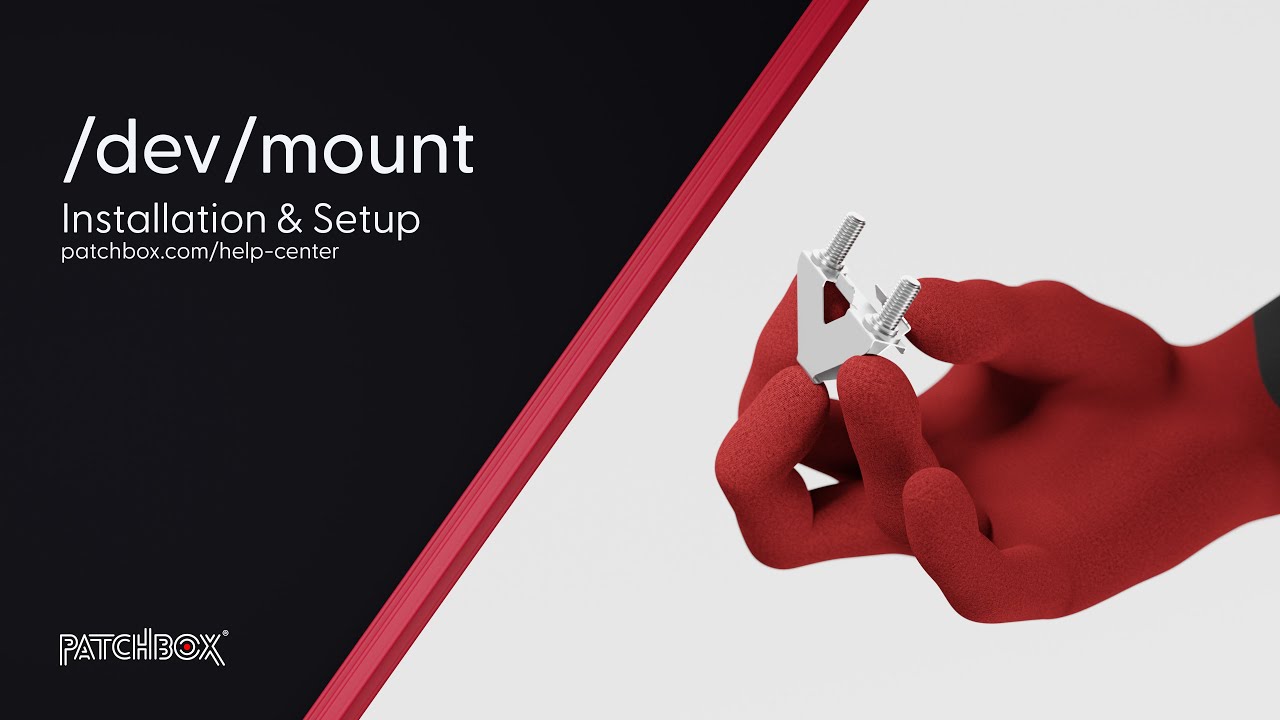 /dev/mount - Installation | PATCHBOX Help Center