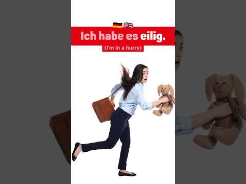 3 Ways to say "I'm in a Hurry" in German 🏃♀️Ich habe es eilig.