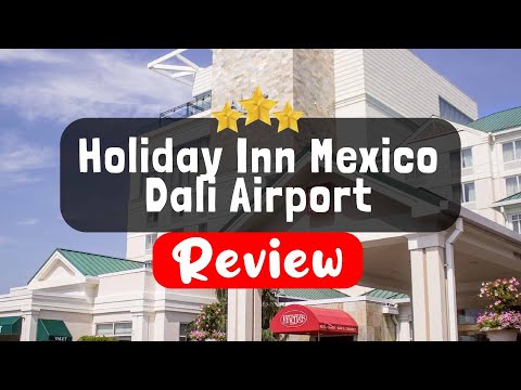Holiday Inn Mexico Dali Airport, Mexico City Review - Is This Hotel Worth It?