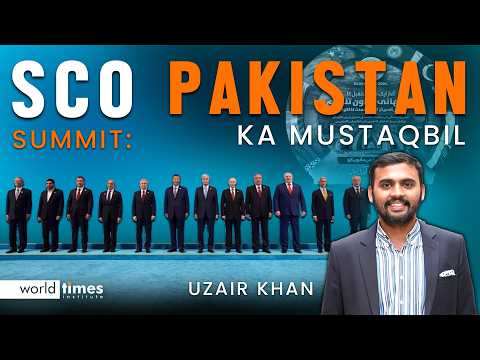 SCO Summit 2024 & Future of Pakistan with Uzair Khan | Yasir Shah | WTI @JWTCSSVideos