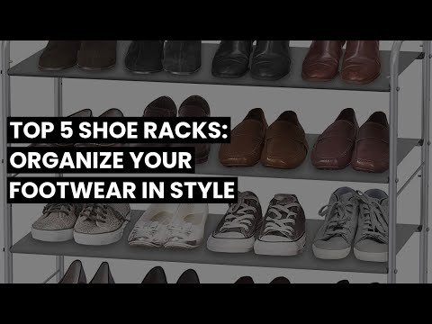SHIE RACK: Top 5 Shoe Racks: Organize Your Footwear in Style