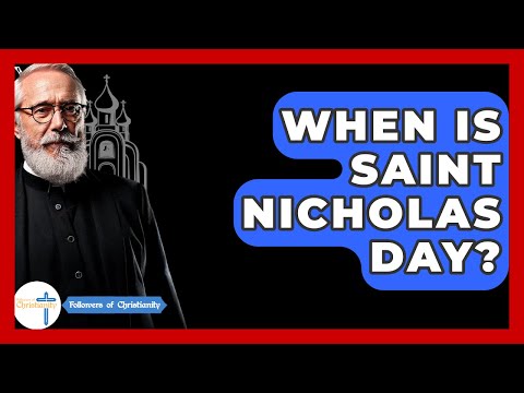 When Is Saint Nicholas Day? - Followers Of Christianity