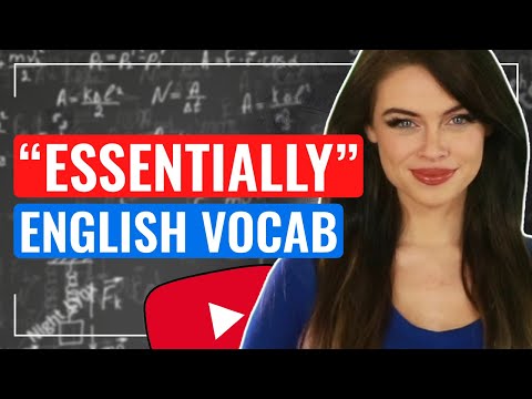 ESSENTIALLY (B2 Upper-Intermediate) Meaning, Sentence example and Practice