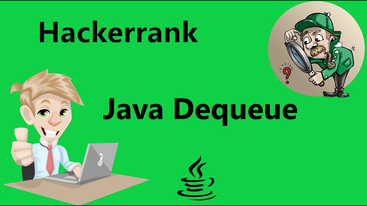 java dequeue hackerrank solution | realNameHidden