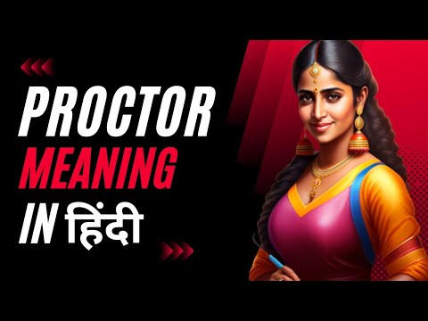 Proctor meaning in hindi | Proctor ka hindi matlab kya hota hai