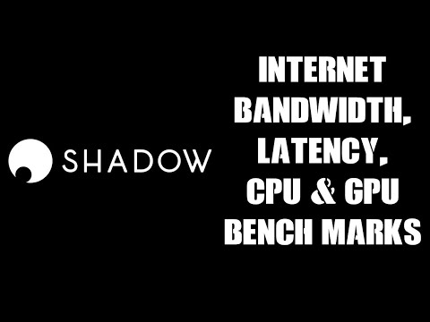 How Powerful Is A Shadow Boost Cloud Gaming PC? Internet Bandwidth, Latency, GPU, & CPU Benchmarks